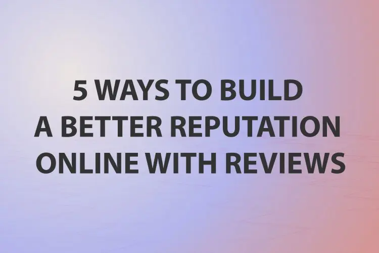5 Ways To Build A Better Reputation Online With Reviews - Freepik ...